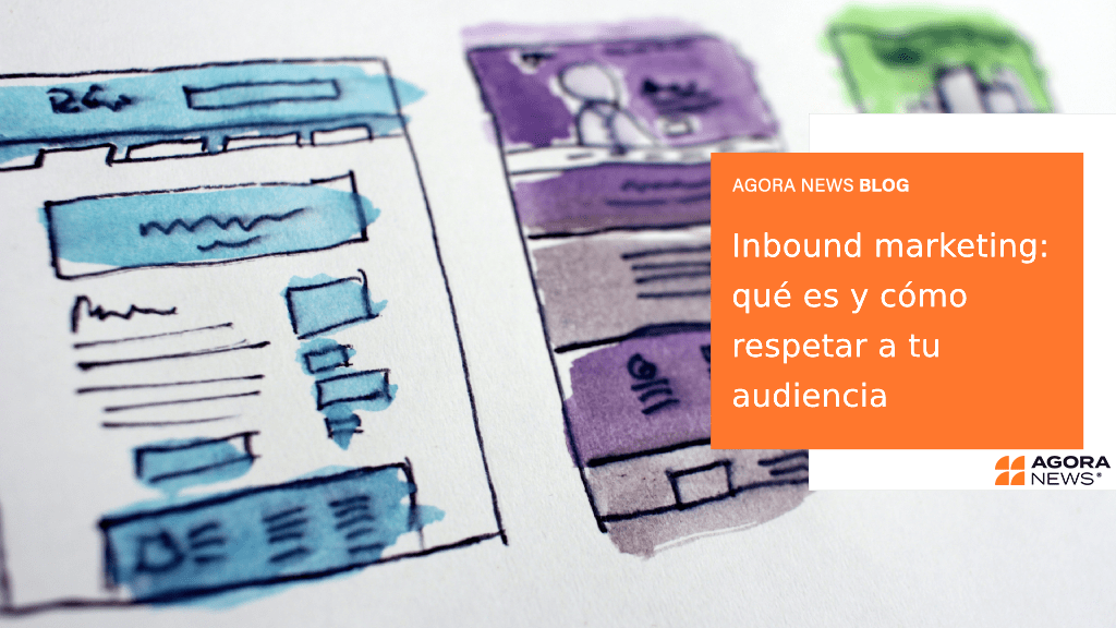 ¿Qué es el inbound marketing? Estas son sus claves - Agora News